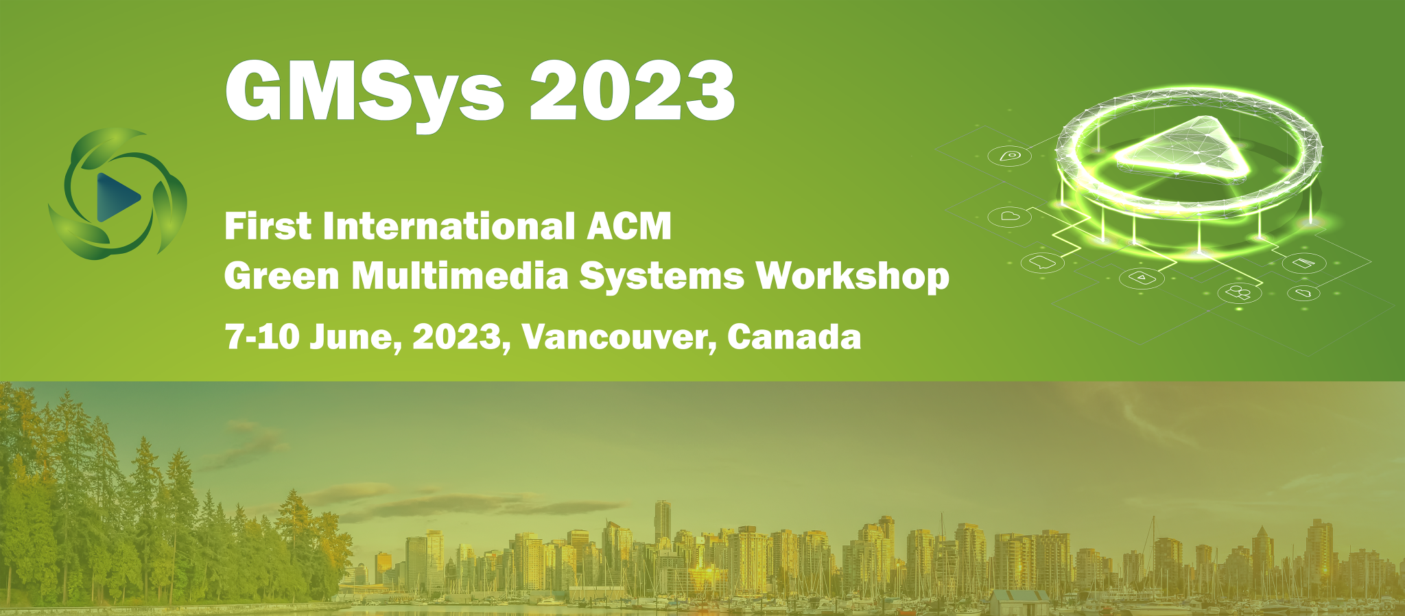 GMSys 2023: First International ACM Green Multimedia Systems Workshop ...